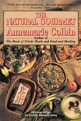 Natural Gourmet by Colbin, Annemarie | Penguin Random House South Africa
