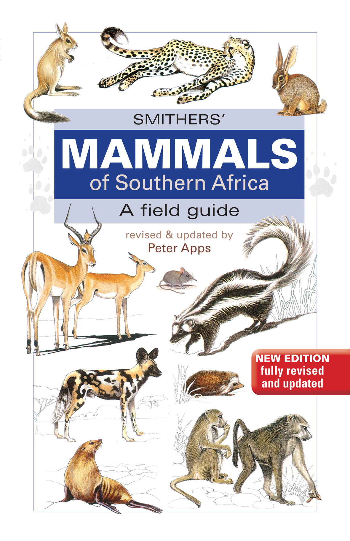 Smithers' Mammals of Southern Africa: A Field Guide by Apps, Peter ...