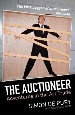 The Auctioneer: A Memoir of Great Art, Legendary Collectors and Record ...